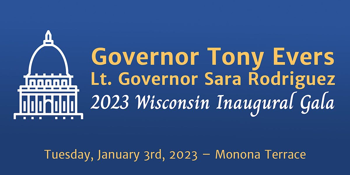 Wisconsins 2023 Inaugural Gala at Monona Terrace Community and ...