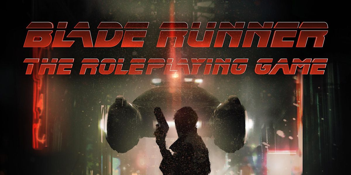 RPG - Blade Runner - Life, Liberty and the Pursuit of Happiness ...