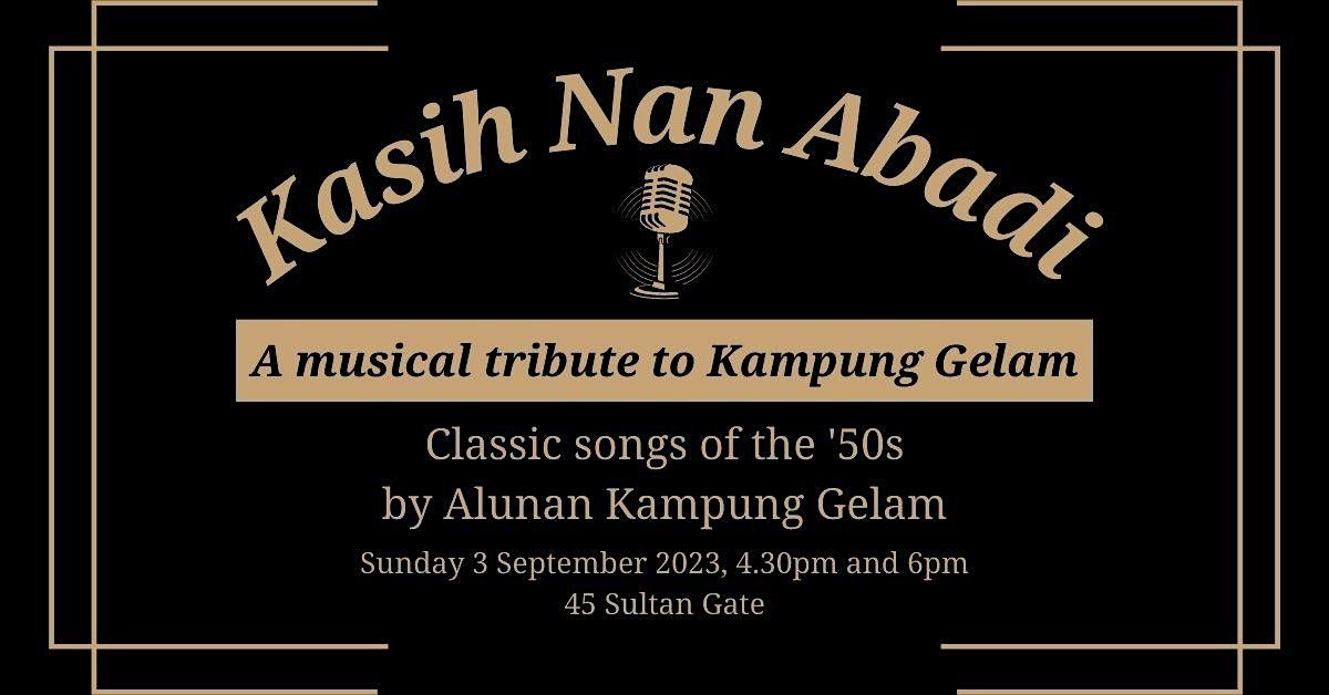 Kasih Nan Abadi — A musical tribute to Kampung Gelam at 45 Sultan Gate ...
