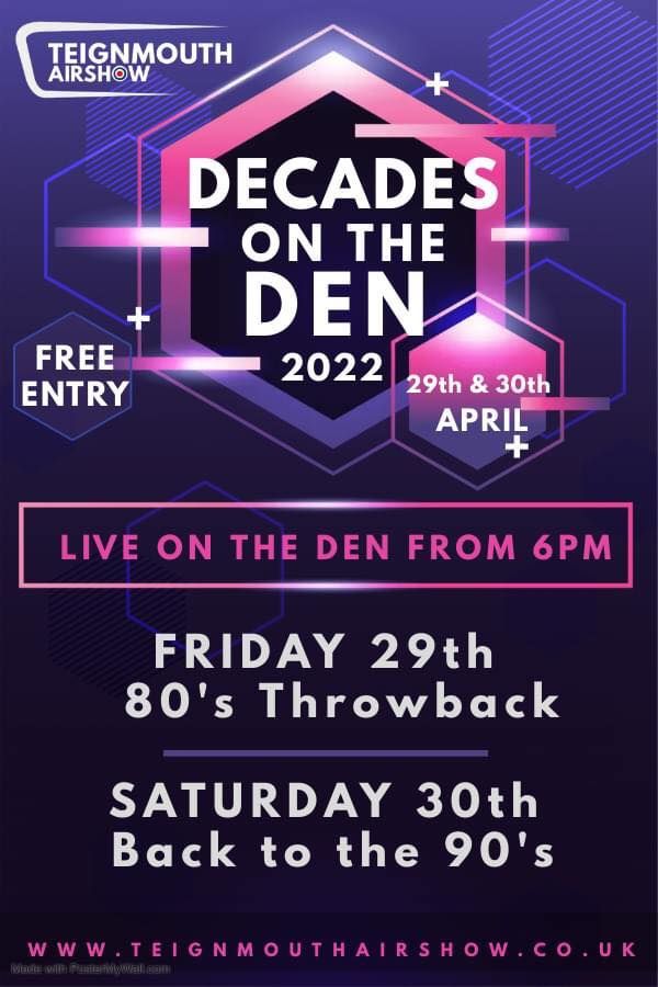 Decades on The Den 2022 - 80s & 90s PARTY | The Den, Teignmouth, TQ14 8 ...
