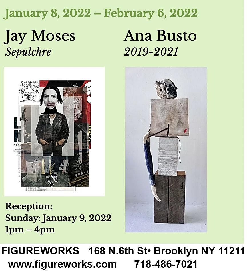 Ana Busto/Jay Moses, Art exhibiton | Figureworks, Brooklyn, NY ...