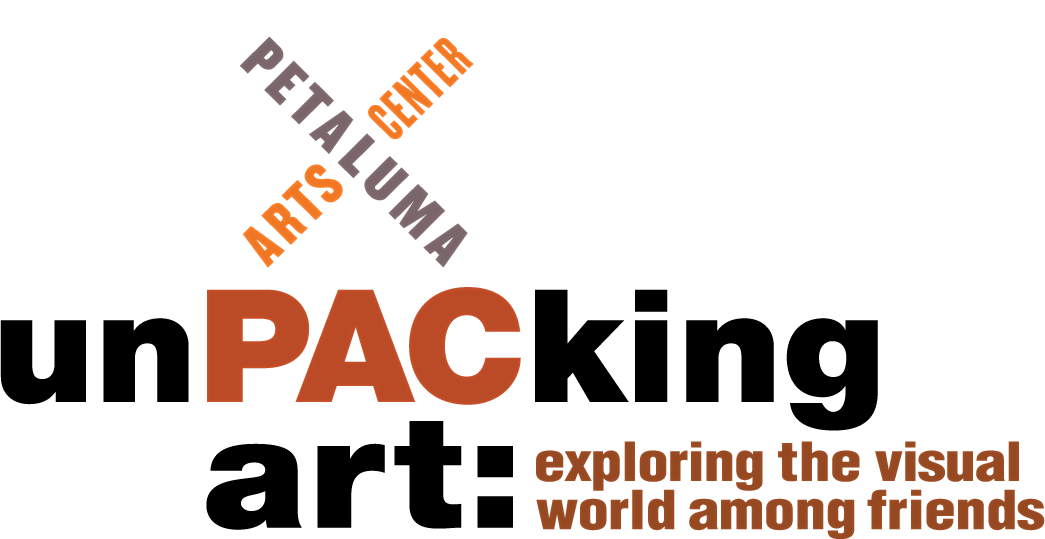 unPACking art - exploring the visual world among friends | Petaluma ...