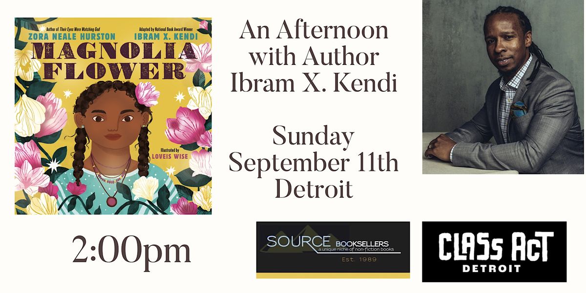 Celebrating Magnolia Flower with Ibram X. Kendi in Detroit | Class Act ...