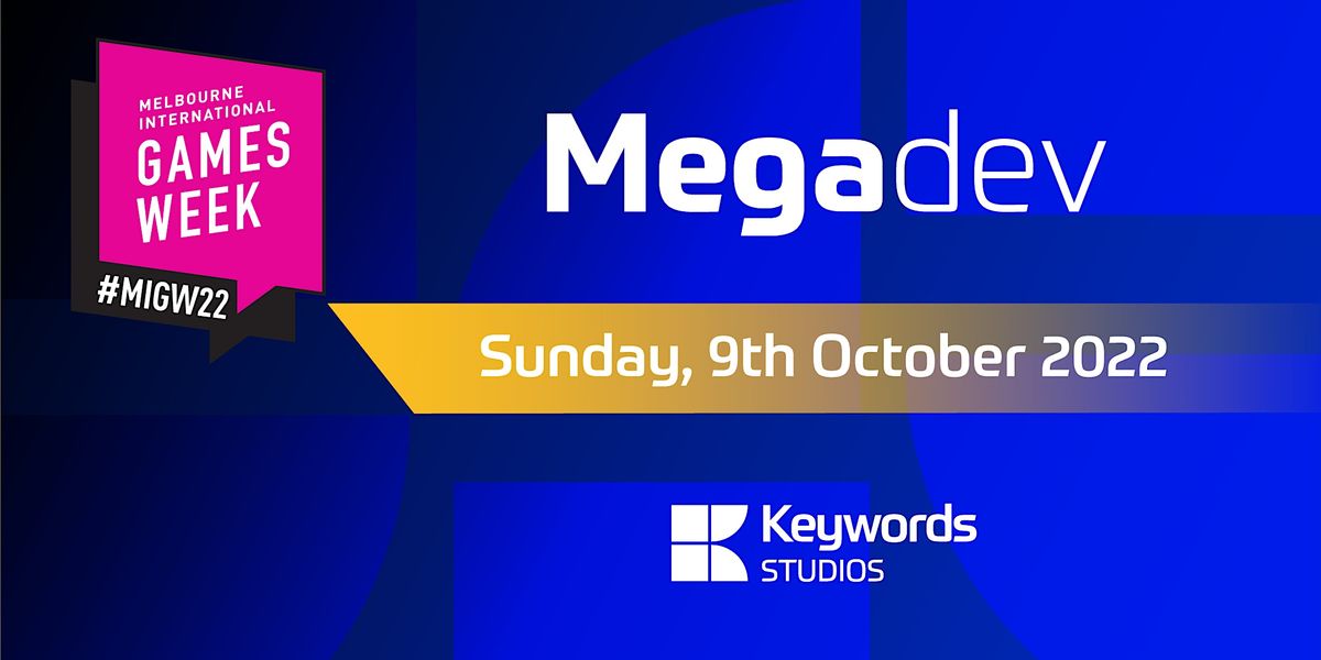 Megadev 2022 | Beer DeLuxe Fed Square, Melbourne, VI | October 9, 2022