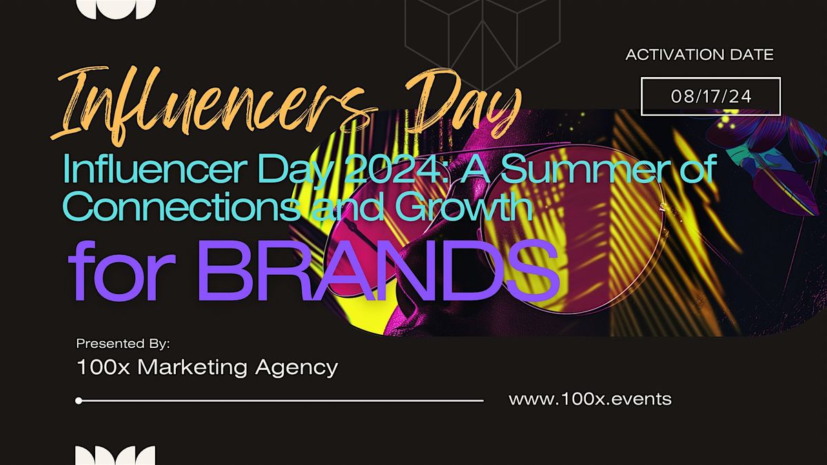 Influencer Day 2024: A Summer of Connections and Growth at 22741 ...