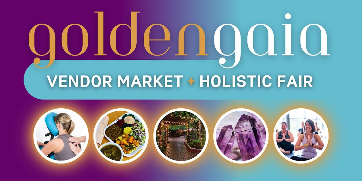 GoldenGaia Vendor Market + Holistic Fair at Casa de Luz Village, Austin ...