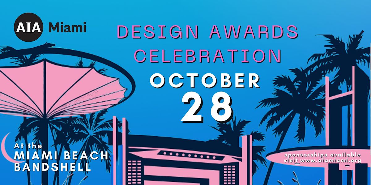 AIA Miami Design Awards Celebration at Miami Beach Bandshell on 28th ...