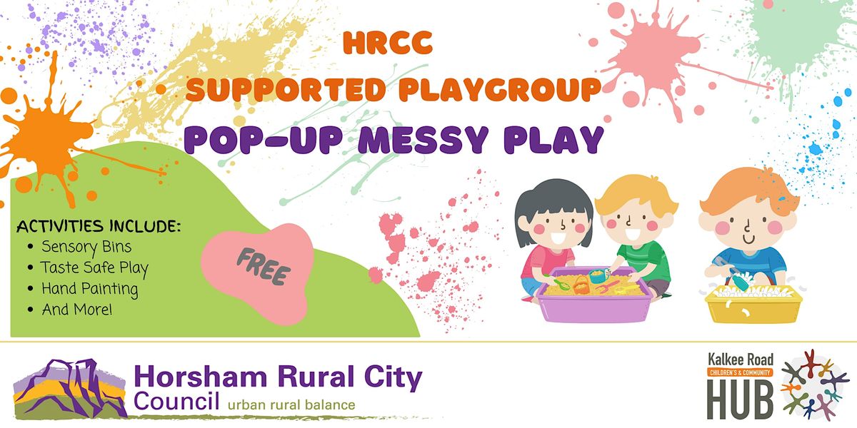 HRCC Supported Playgroup MESSY PLAY School Holiday Activity at Kalkee ...