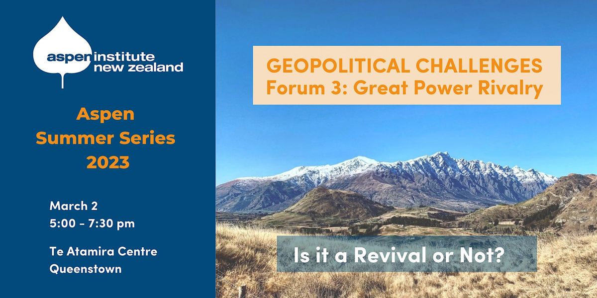 Aspen Summer Series - Geopolitical Challenges: Great Power Rivalry at ...