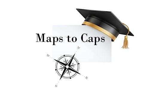 Maps to Caps: Prepare For Your College Career (HS Grads & College ...