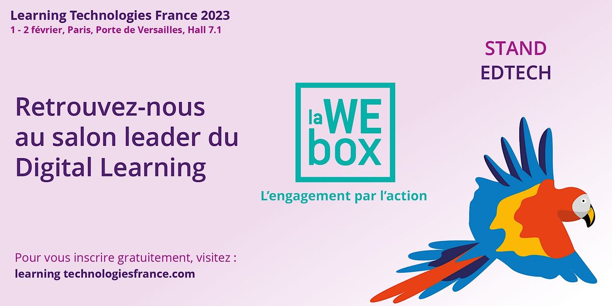 Croisons-nous au salon Learning technologies France 2023 | Paris Expo Porte de Versailles ...