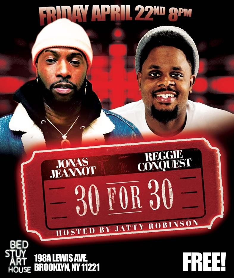 30 for 30 Comedy show featuring Reggie conquest & Jonas Jeannot at Bed ...