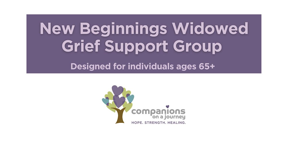 New Beginnings | Widowed Grief Support Group | Companions on a Journey ...