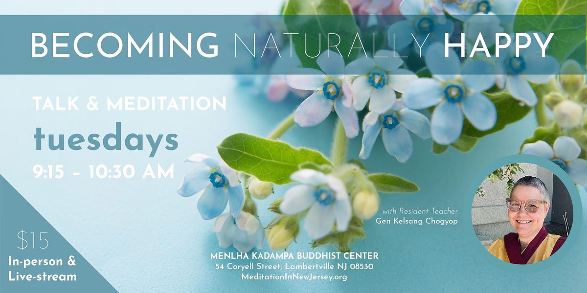 Tuesday Morning Meditation - Becoming Naturally Happy | Online | April ...