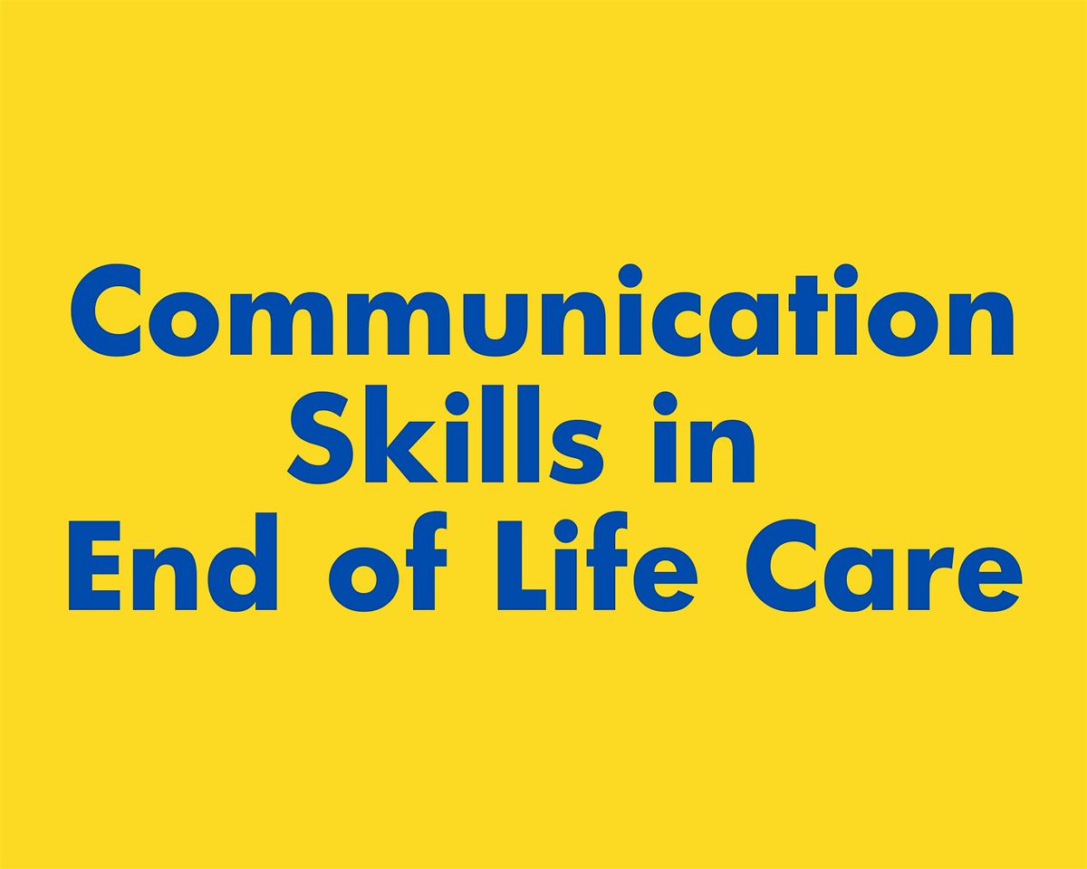 Communication Skills in End of Life Care Training at Cornwall Hospice ...