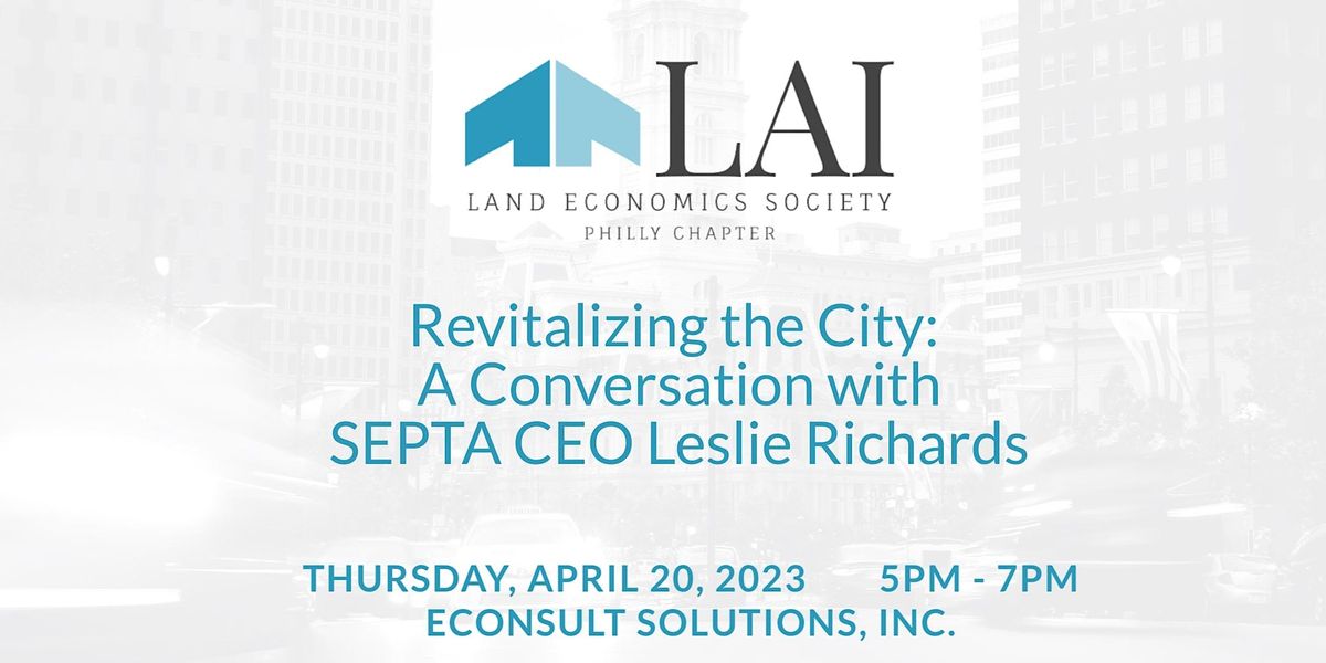 Revitalizing the City: A Conversation with SEPTA CEO Leslie Richards at ...