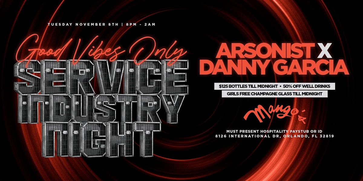 GOOD VIBES ONLY! Service Industry Night at Mango's Orlando on 20th ...