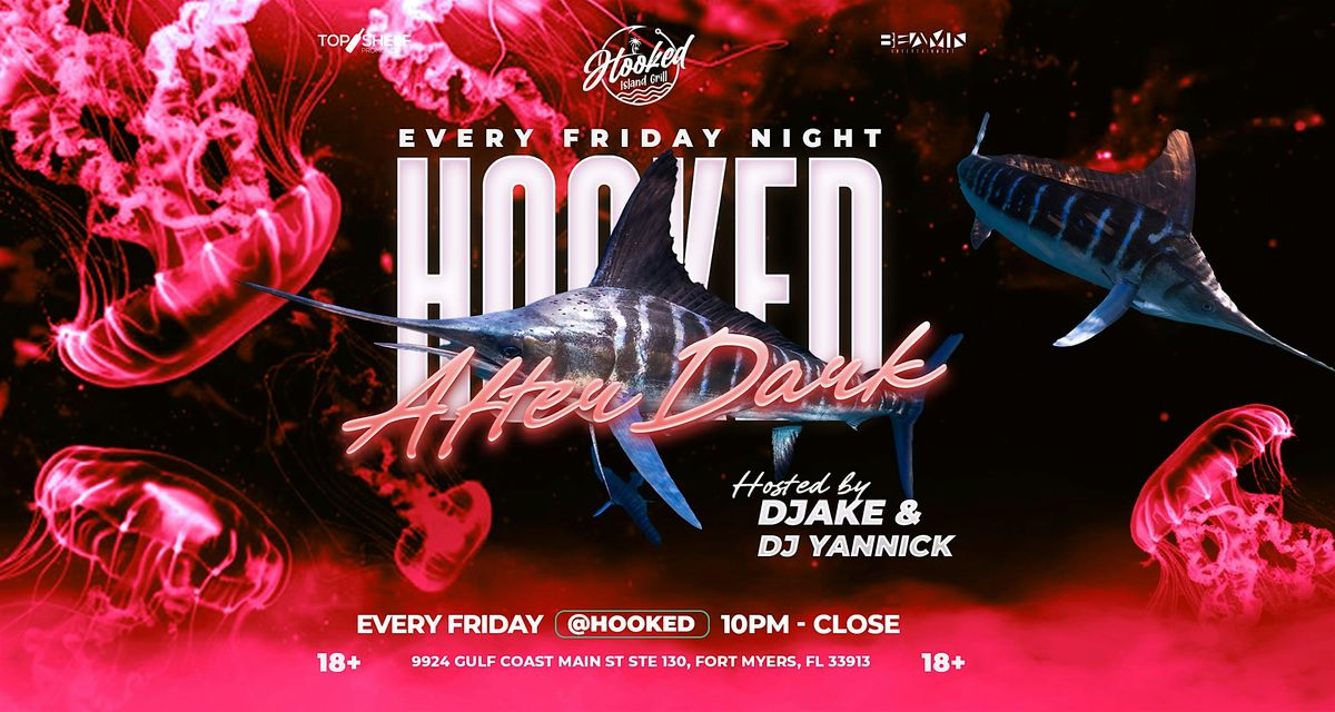 Hooked After Dark Friday Nights @ Hooked Island Grill GCTC at Hooked Island Grill, Fort Myers on ...