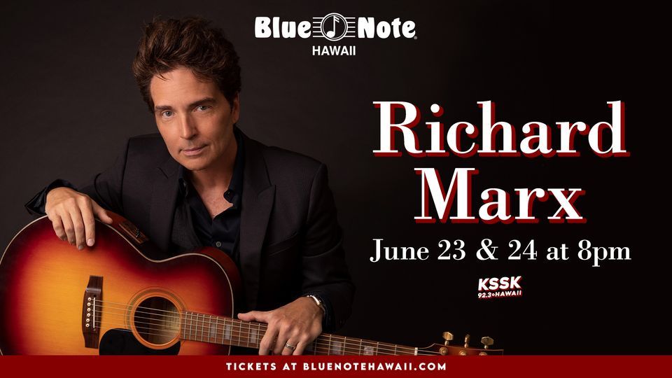 Richard Marx | Blue Note Hawaii, Honolulu, HI | June 23, 2022