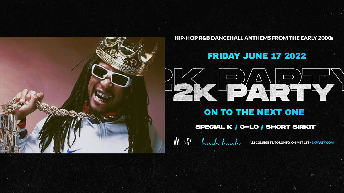 2K Party - Hip Hop Anthems of The Early 2000s at Hush Hush, Toronto on ...