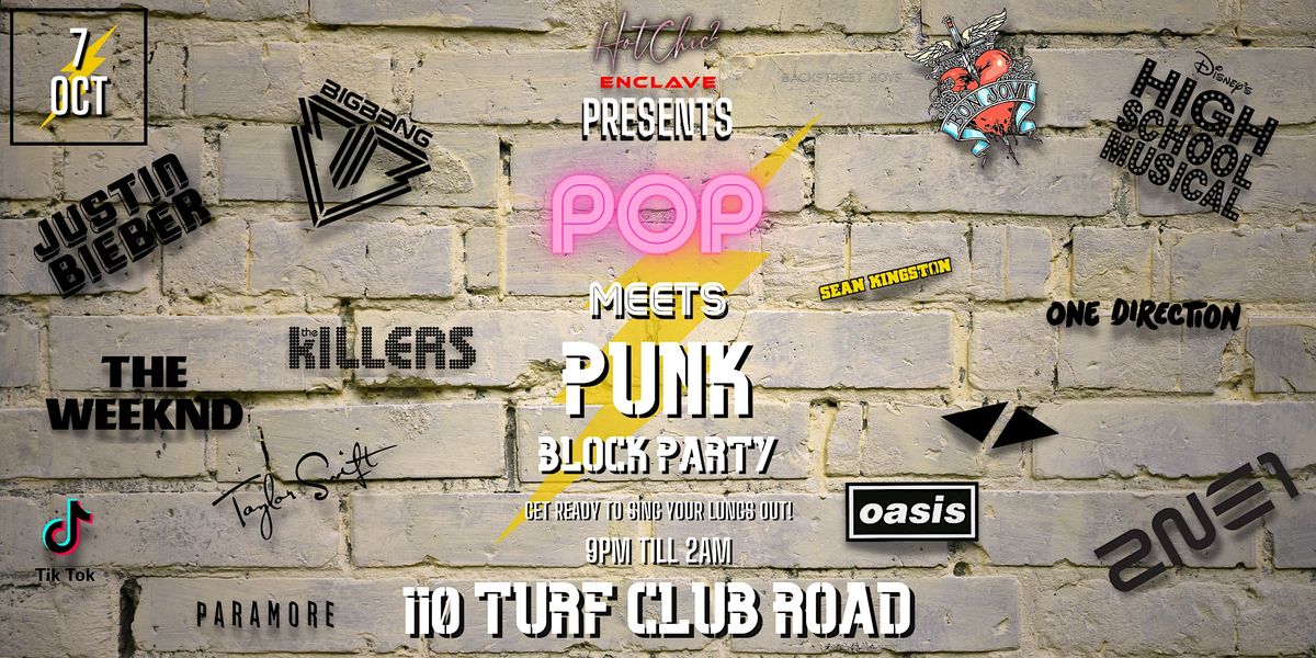 POP MEETS PUNK Block Party at 110 Turf Club Rd, Raffles Park on 7th ...