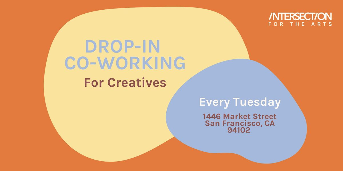Intersection for the Arts Co-Working Drop-In Reservation - October 2022 ...