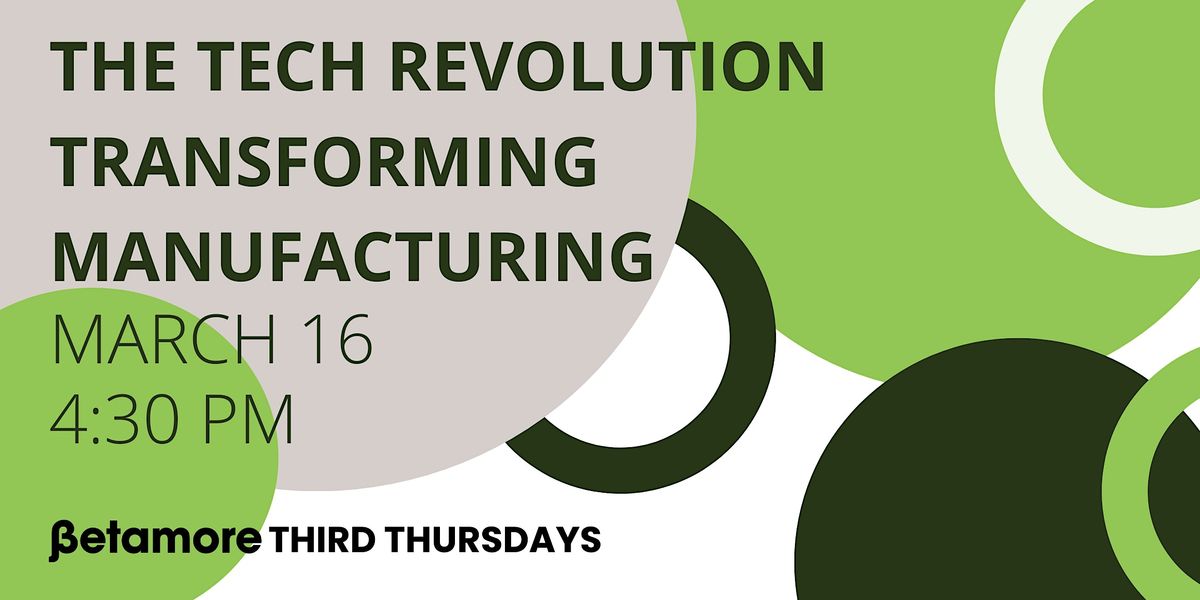 Betamore Third Thursdays | The Tech Revolution Transforming ...