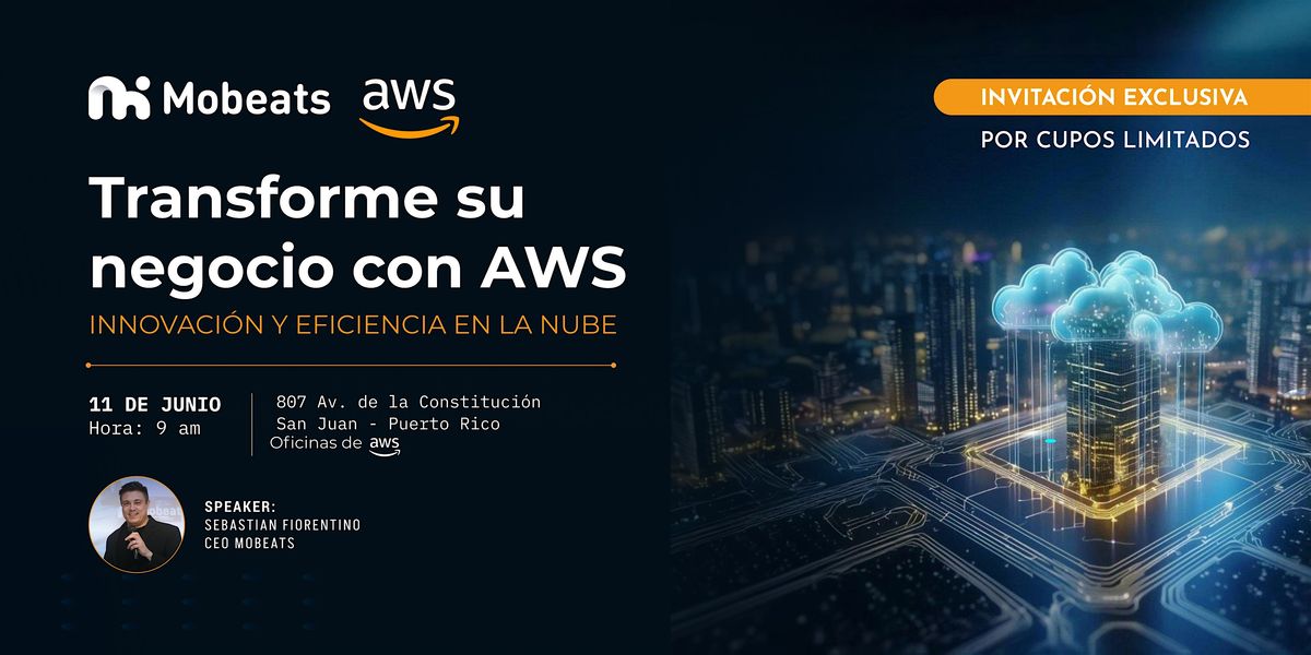 Transforme Su Negocio con AWS | AWS Puerto Rico, San Juan, PR | June 11 ...