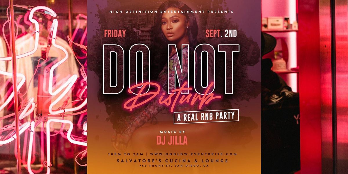 Do NOT Disturb..... A Real R&B Party! at Salvatore's Cucina & Lounge ...