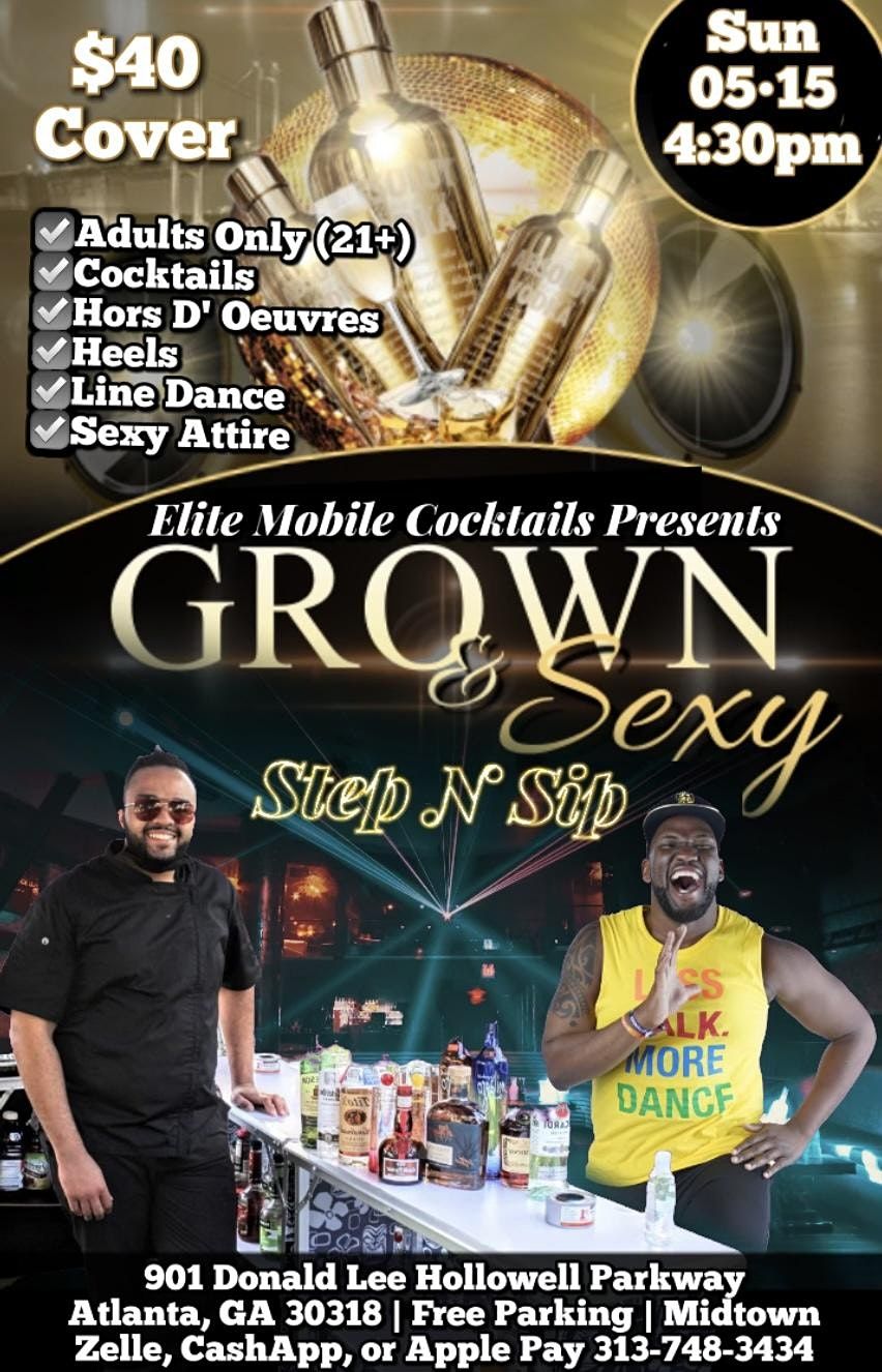 THE GROWN N SEXY STEP N SIP at 901 Donald Lee Hollowell Pkwy NW ...