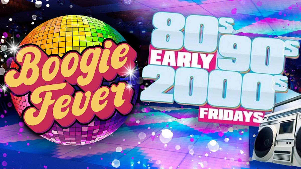 Friday Night Party-80s vs 90s vs early 2000s | Boogie Fever, Ferndale ...