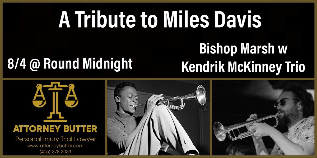 A Tribute to Miles Davis: Bishop Marsh w Kendrik McKinney Trio at Round ...