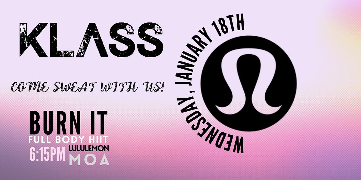 BURN IT: Full Body HIIT with Klass Mpls at lululemon Mall of America ...