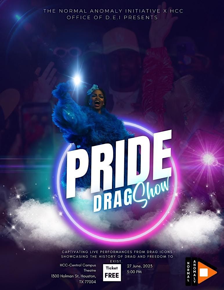 The Normal Anomaly and HCC presents a “Pride Drag Show” | HCC - Central ...