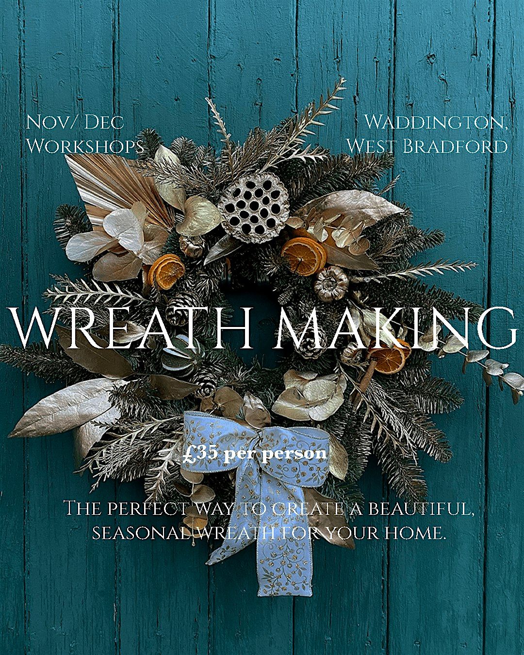 Wreath Making 2024 | Waddington | November 20 to December 14