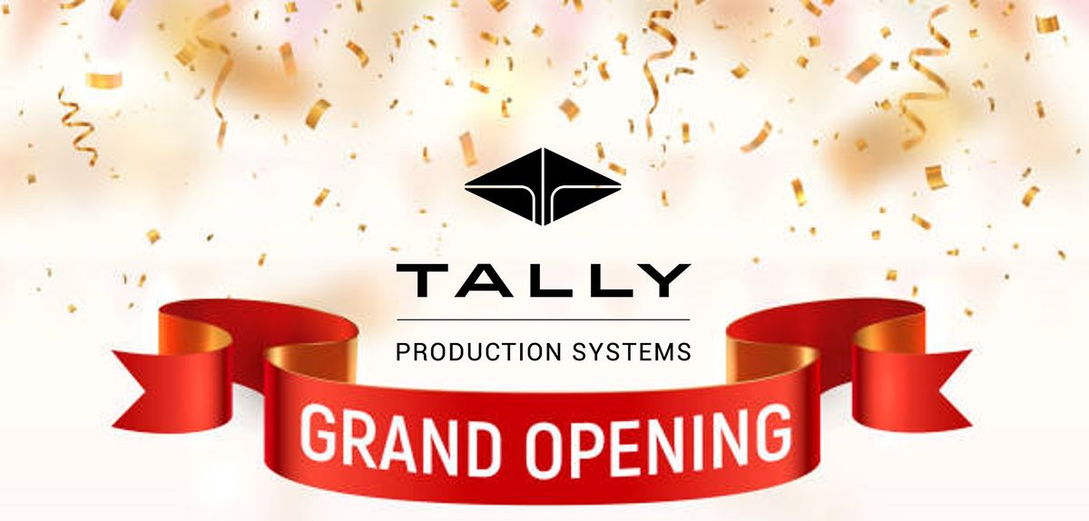 Tally Production Systems Grand Opening | Tally Production Systems ...