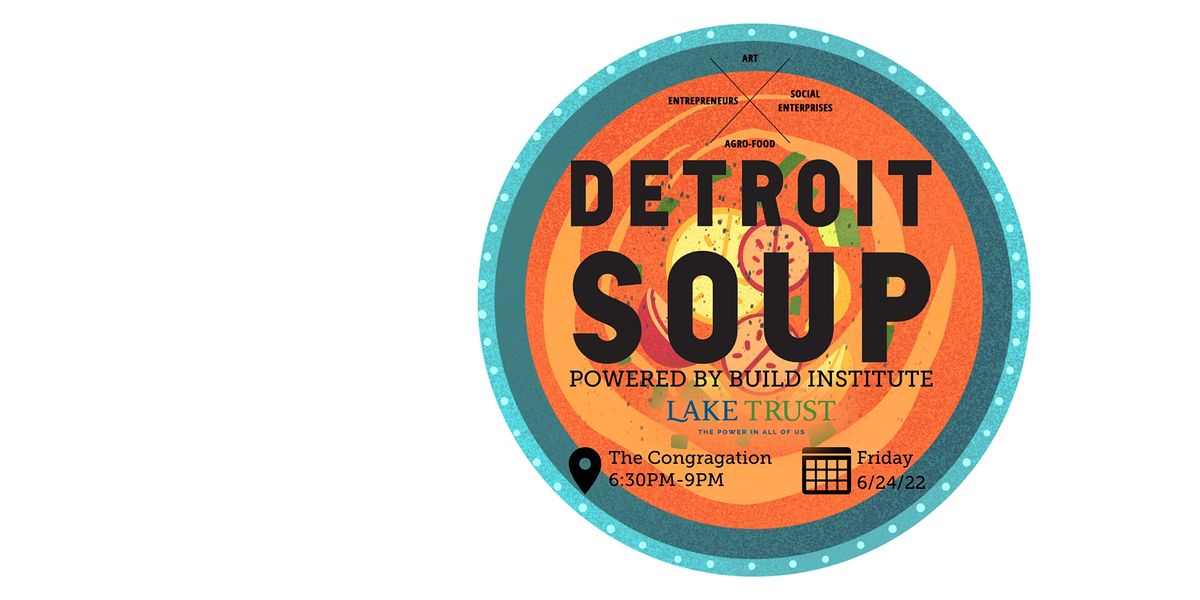 June Citywide Detroit SOUP at The Congragation, Detroit on 24th June, 2022