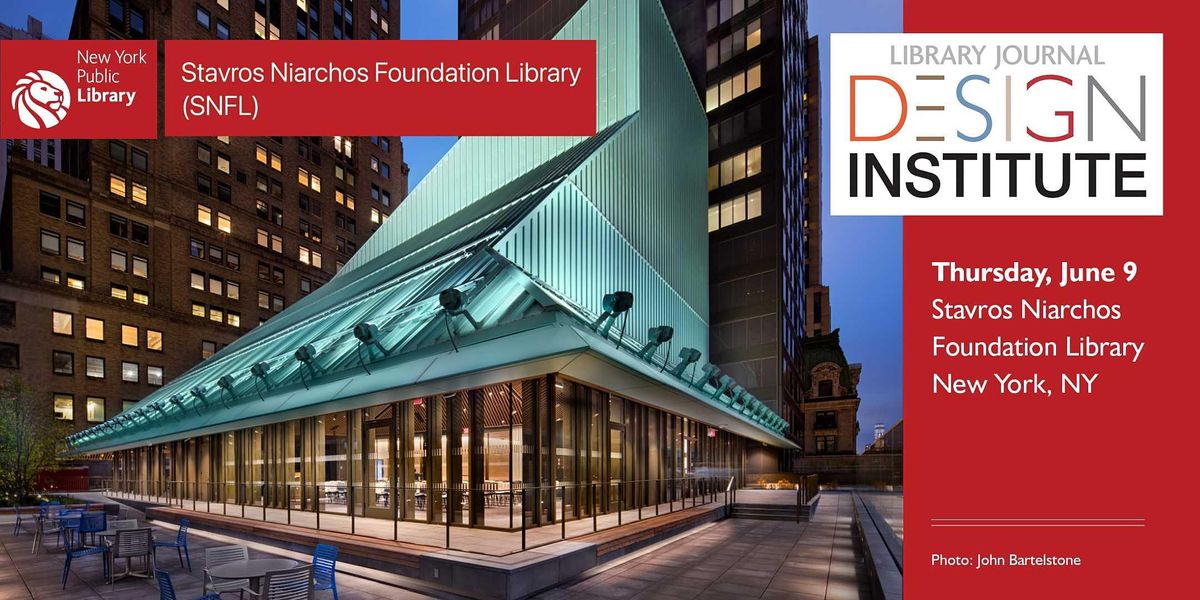 Library Journal Design Institute 2022 - New York, NY at Stavros ...