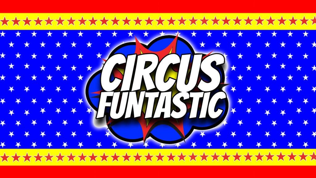 Circus Funtastic I PORT TOWNSEND, WASHINGTON (September 23) Tickets at ...