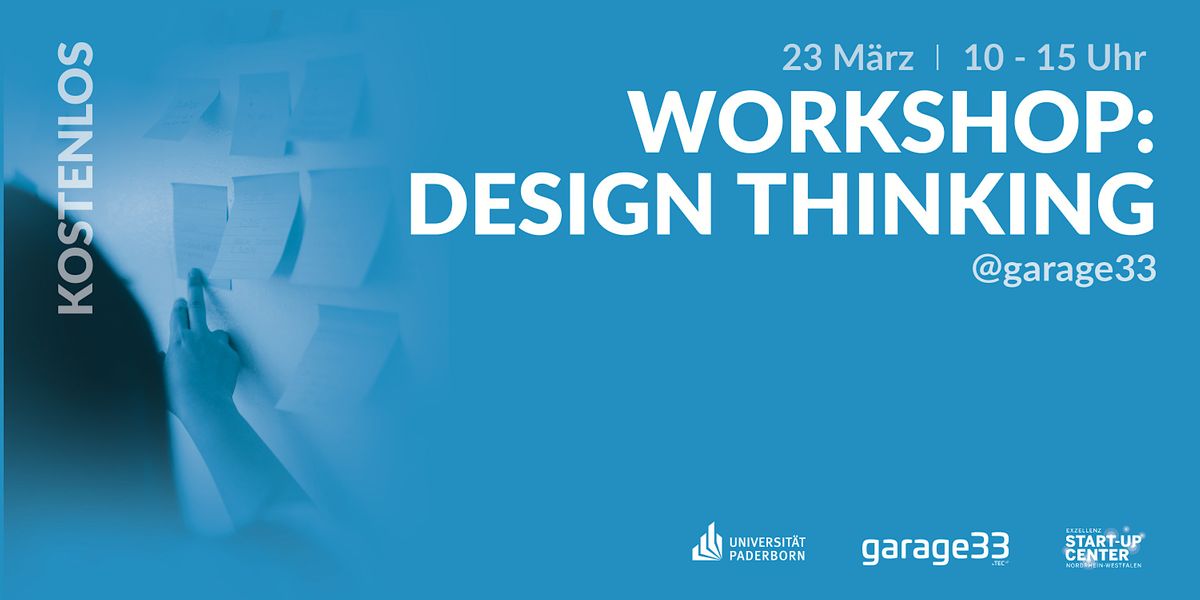 Workshop Design Thinking - Innovation kann man lernen! at garage33, Paderborn on 23rd March, 2023