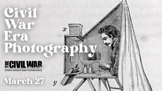 Workshop: Civil War Era Photography at The Civil War Museum, South ...