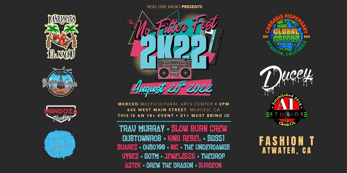The No Filter Music Fest 2K22 at Merced Multicultural Arts Center on ...
