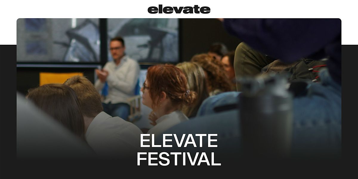 Elevate Festival 2024 | Elevate Digital, Utrecht, UT | September 27, 2024