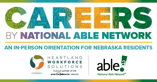 Careers by National Able Network: An In-Person Orientation for Nebraska ...