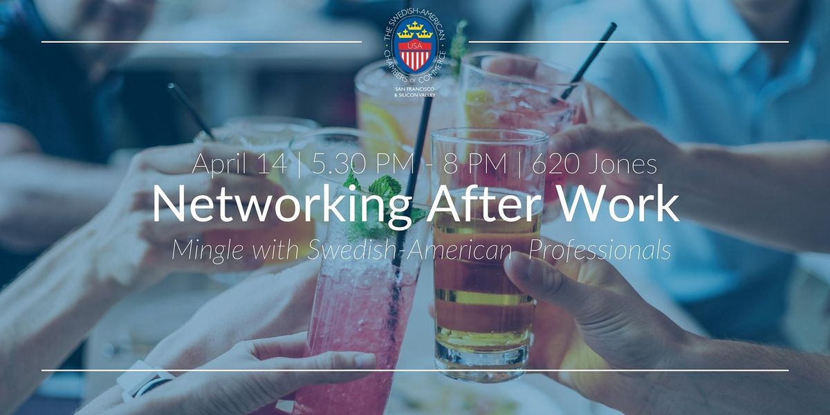 Networking After Work | 620 Jones, San Francisco, CA | April 14, 2022