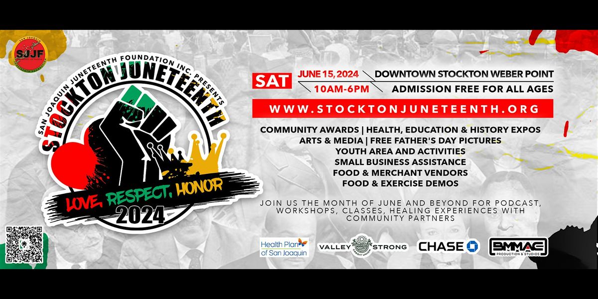 San Joaquin Juneteenth Foundation Inc. Presents: 2024 Stockton ...