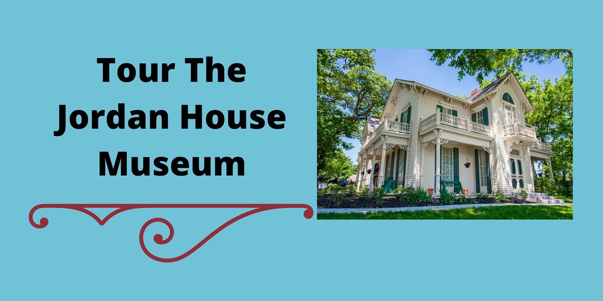 2022 Jordan House Museum Tour-Sunday @ 11am at Historic Jordan House ...