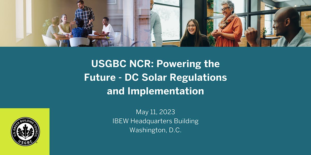 USGBC NCR: Powering the Future - DC Solar Regulations and Implementation | IBEW Headquarters ...