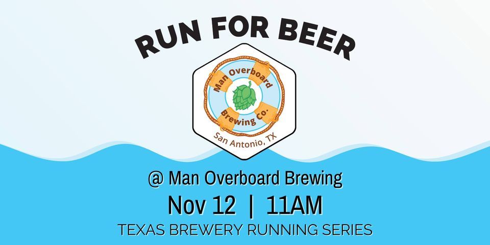 5k Beer Run - Man Overboard Brewing |2022 TX Brewery Running Series at ...