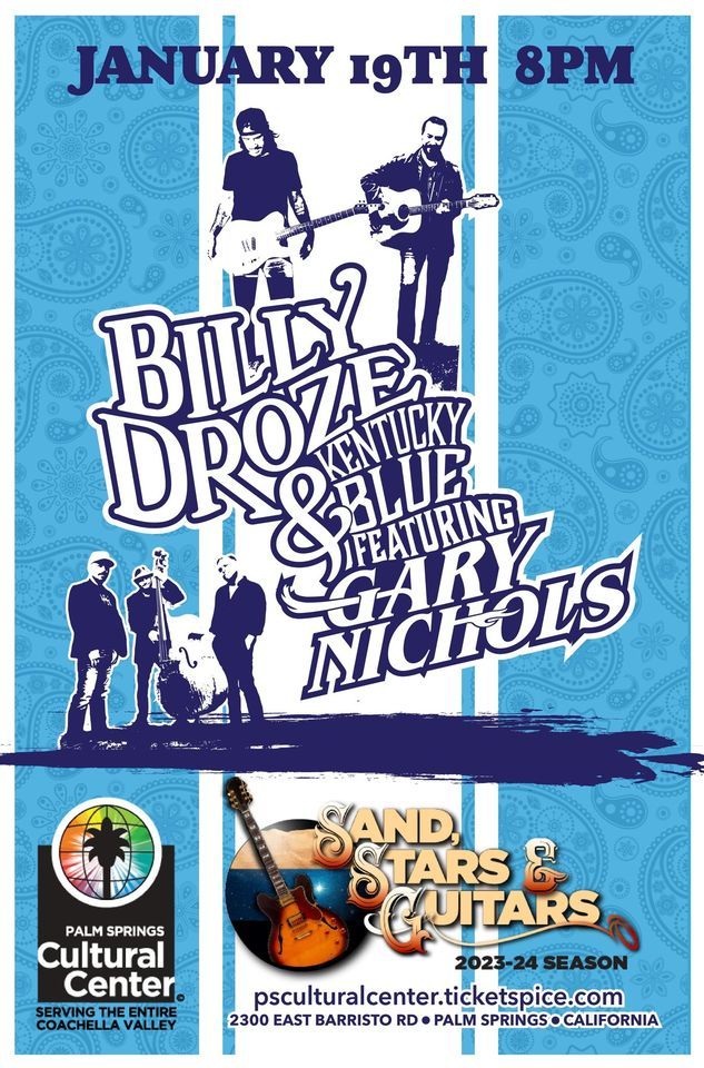 Billy Droze & Kentucky Blue with Gary Nichols | Palm Springs Cultural ...